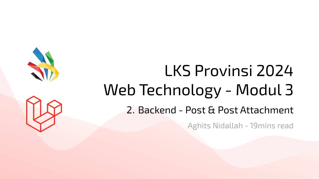 Tutorial Mengerjakan Soal Modul 3 LKS Provinsi Web Technology - Post